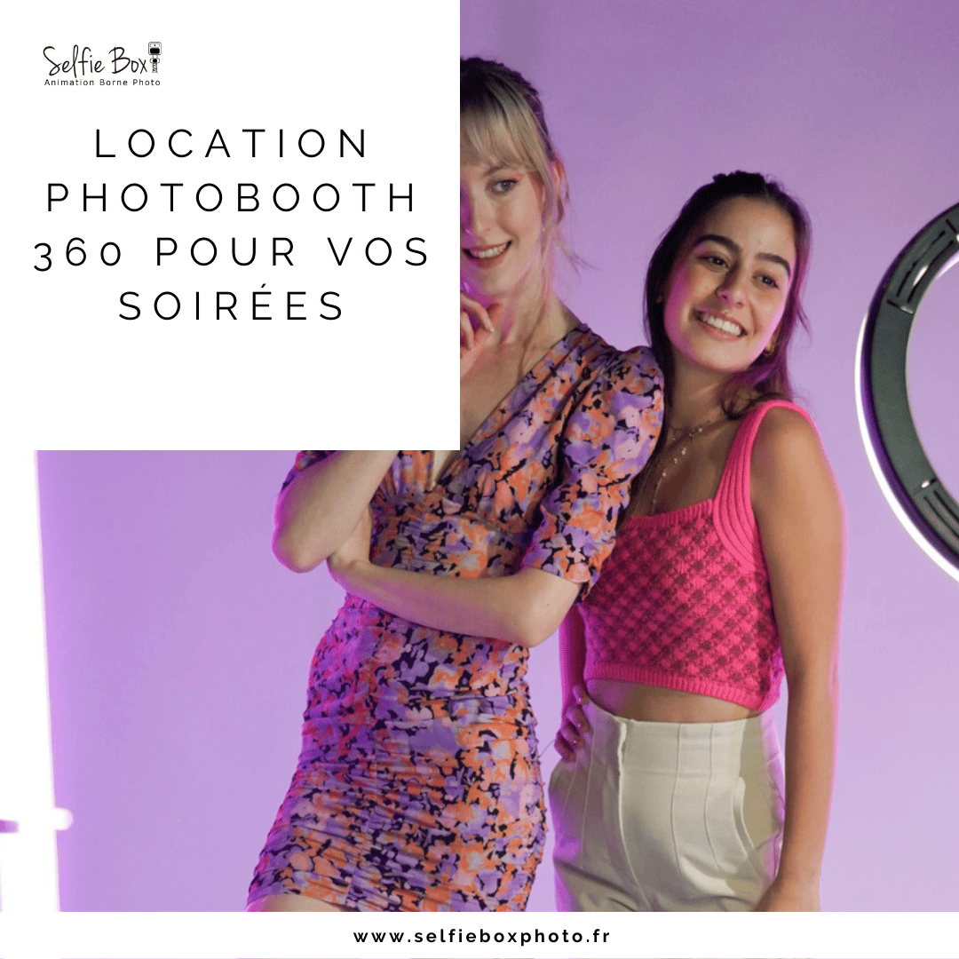 Location Photobooth 360 pour vos soirées - Selfie box photo