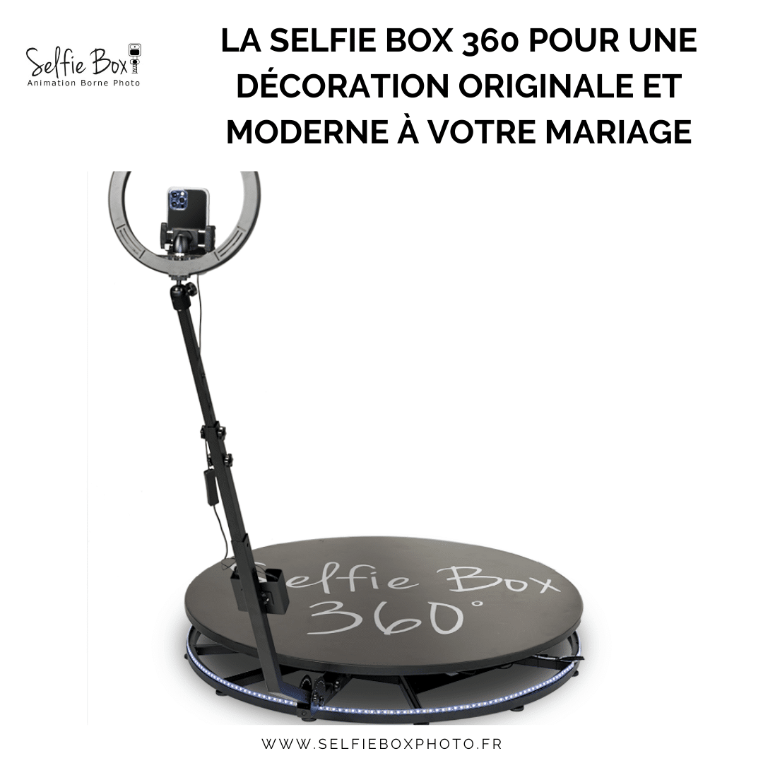 Selfie Box 360 : Décoration originale et moderne mariage